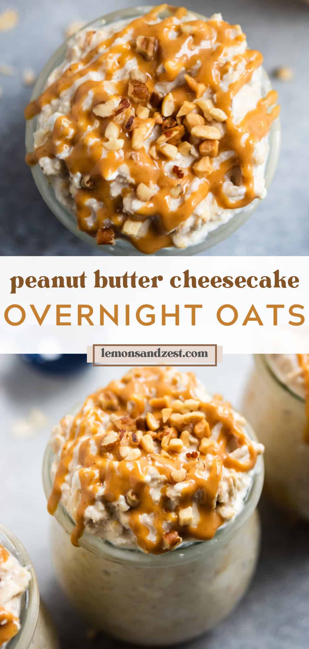 Peanut Butter Cheesecake Overnight Oats | Lemons & Zest