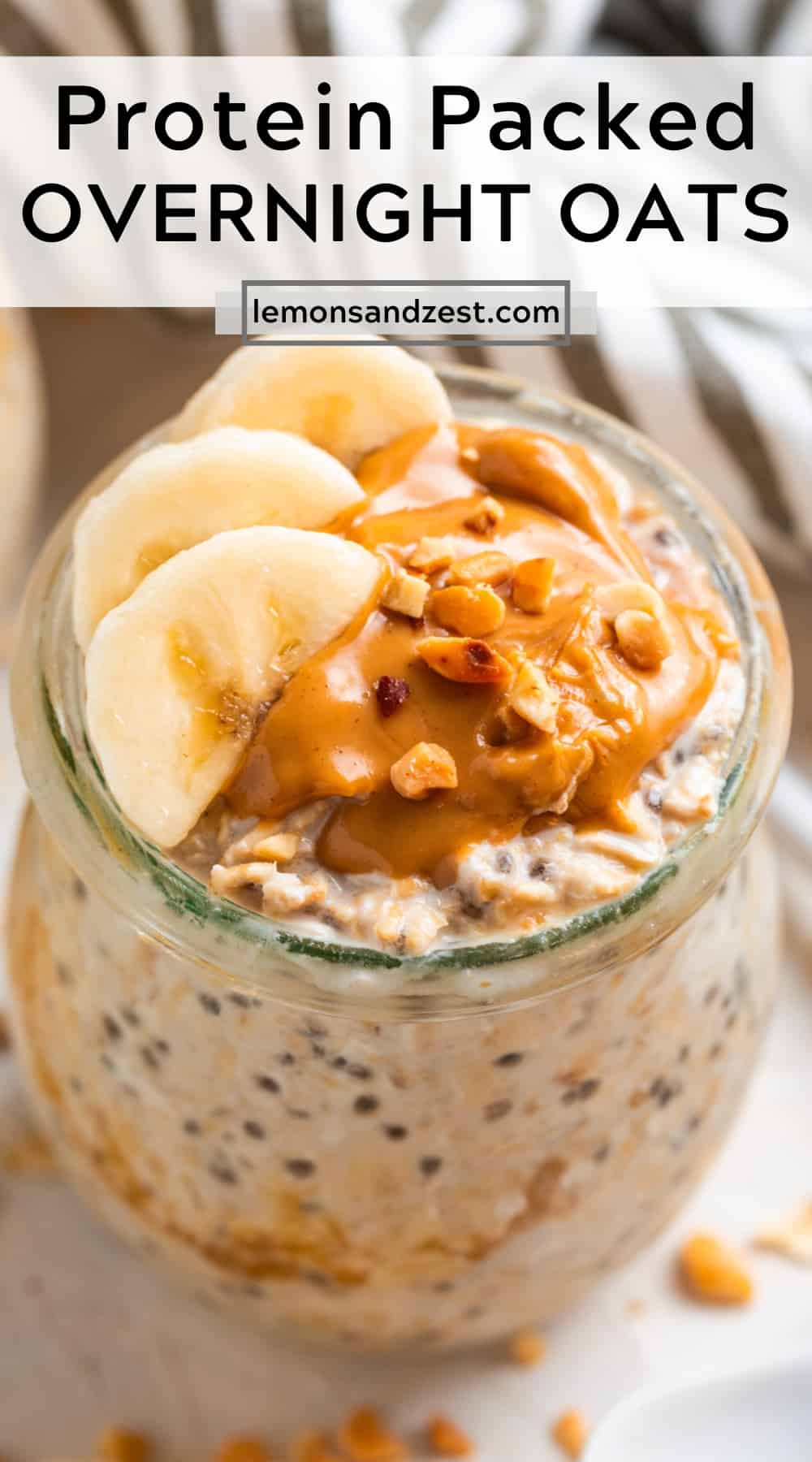 Easy High Protein Peanut Butter Overnight Oats | Lemons & Zest